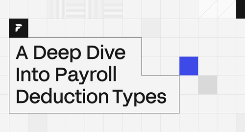 A Deep Dive Into Payroll Deduction Types: Definitions, Examples, and How to Use Them | Finch